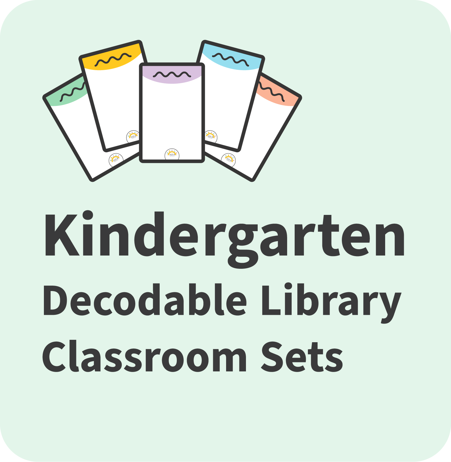 Kindergarten Decodable Collection – Hola Books